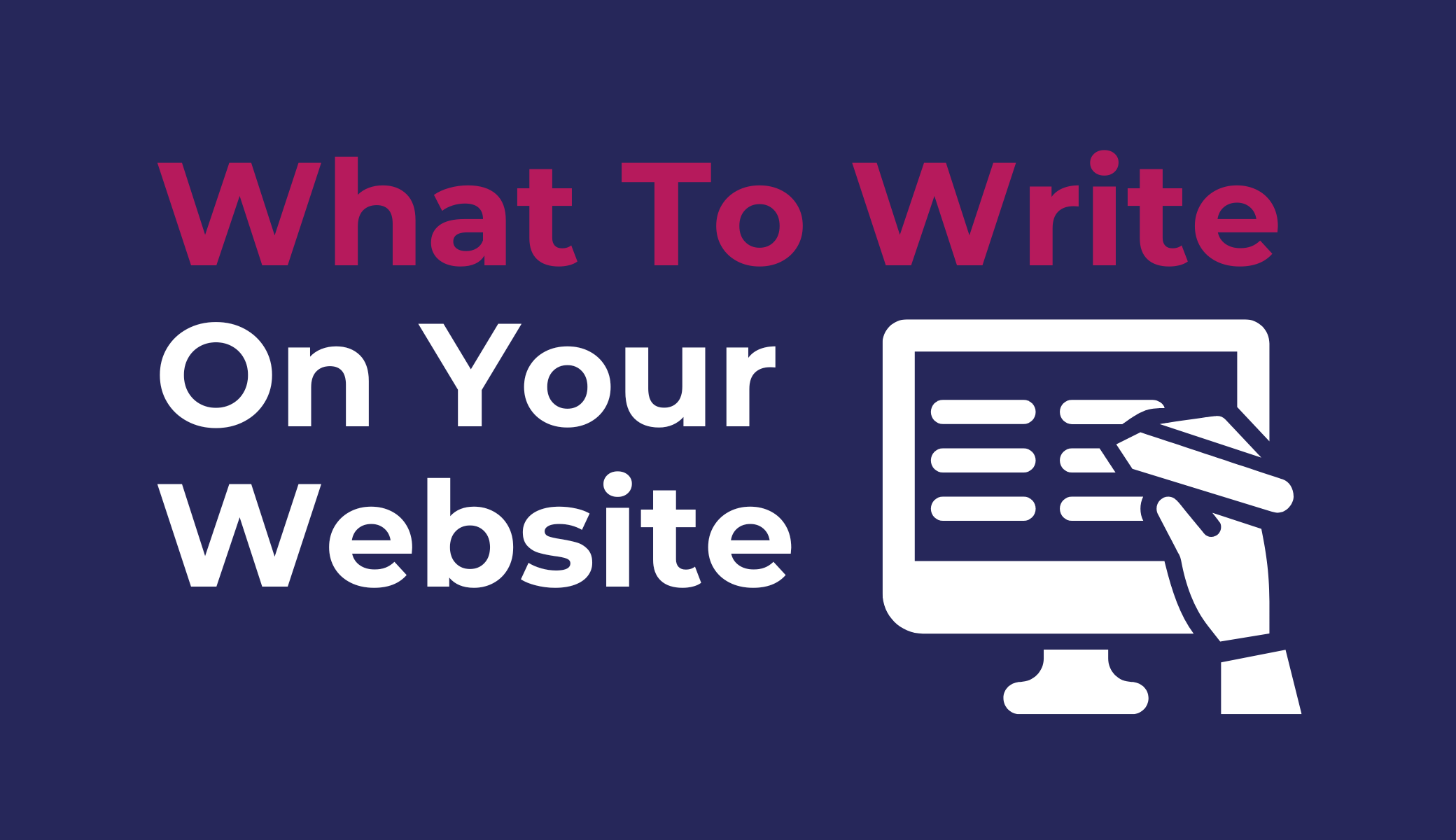 What To Write On Your Website